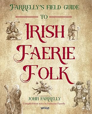 Farelly's Field Guide to the Irish Fae – The Celtic Rose